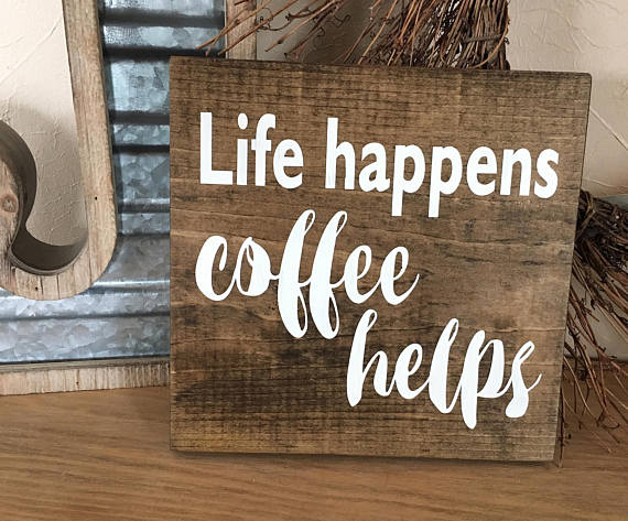 Coffee Monday – Life Happens. | Coffee and Captured Moments